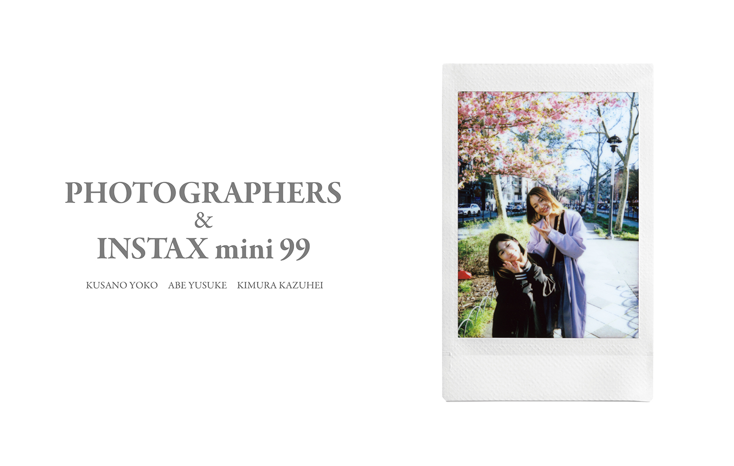 【PHOTOGRAPHERS & INSTAX mini 99】気鋭の写真家に訊くINSTAX mini 99の楽しみ方 〜阿部裕介篇 ...